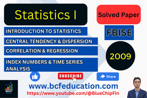 Statistics I HSSC I FBISE, Solved Paper 2009, MCQS, Short Questions ...