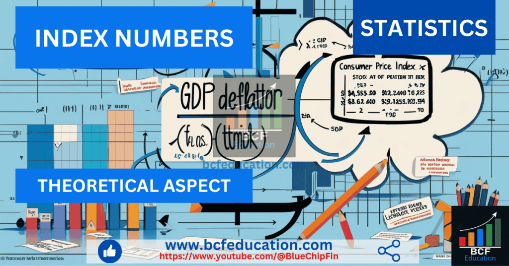 Index Numbers Theoretical Aspect - bcfeducation